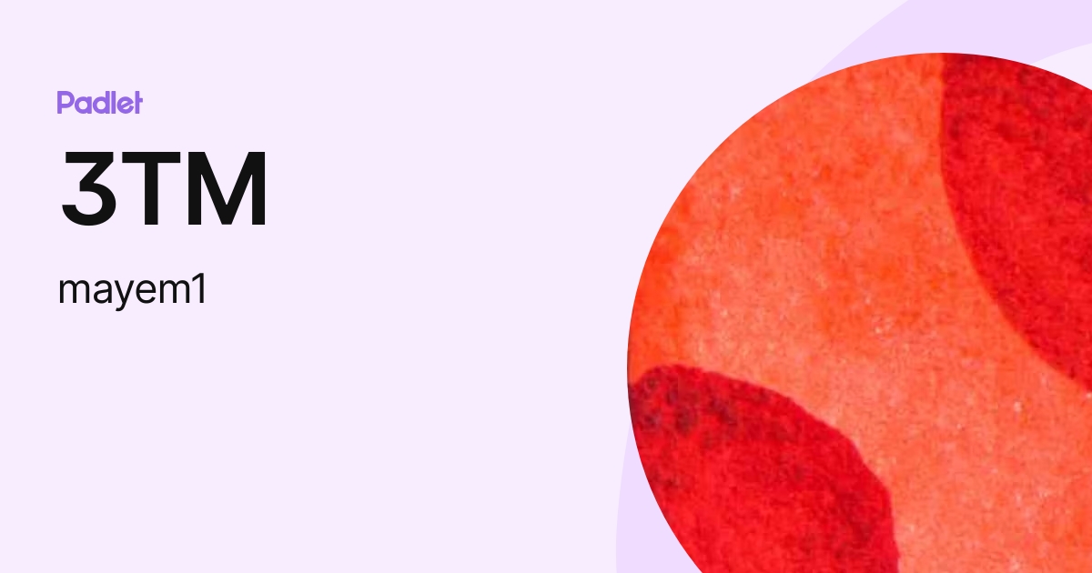 3TM (mayem1) profile | Padlet