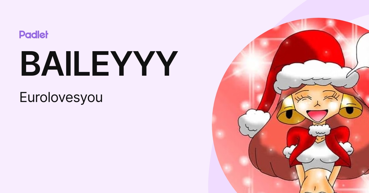 BAILEYYY (Eurolovesyou) profile | Padlet