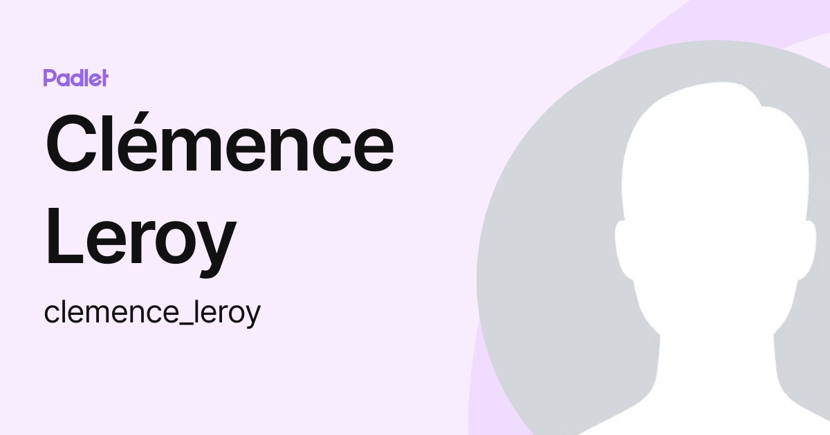 Clémence Leroy (clemence_leroy) profile | Padlet