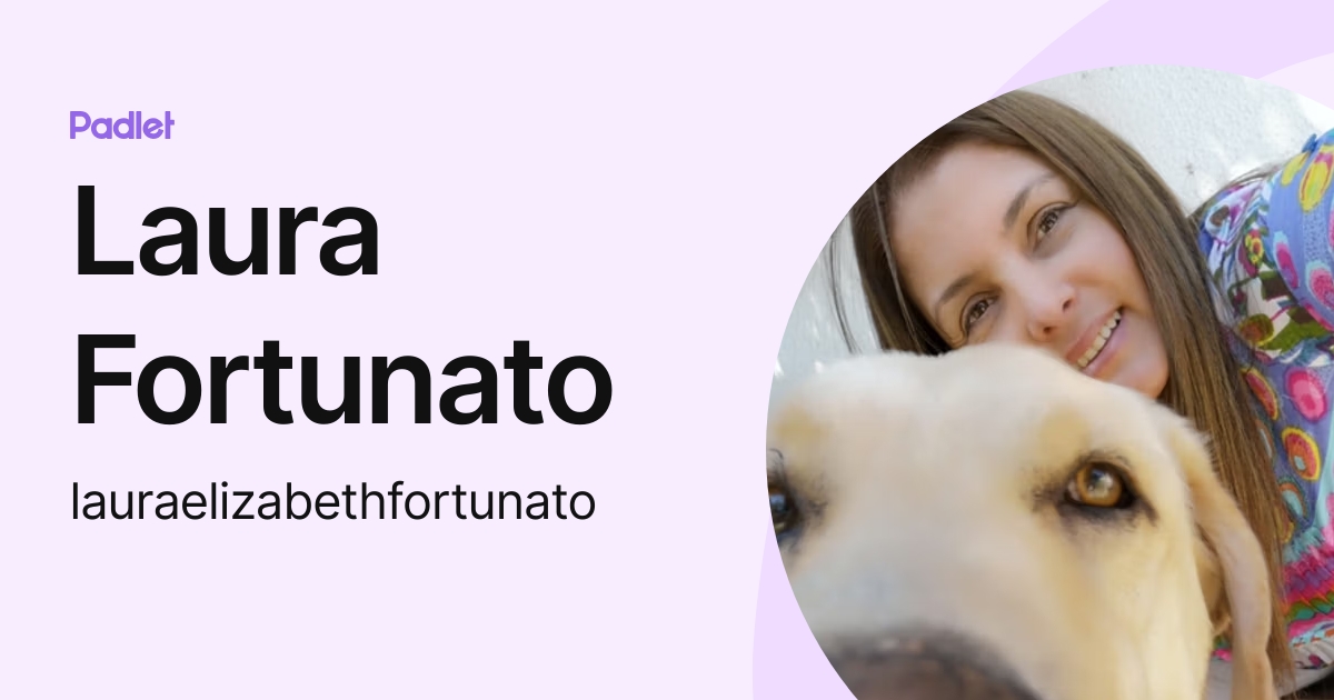 Laura Fortunato (lauraelizabethfortunato) profile | Padlet