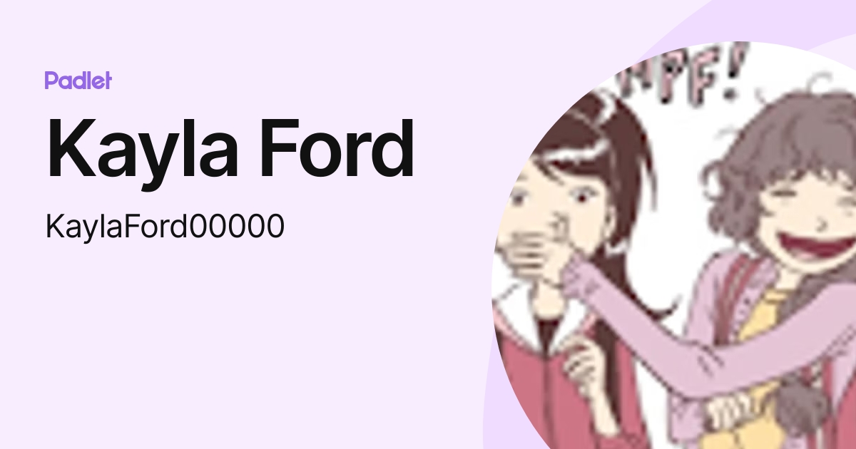 Kayla Ford (KaylaFord00000) profile | Padlet