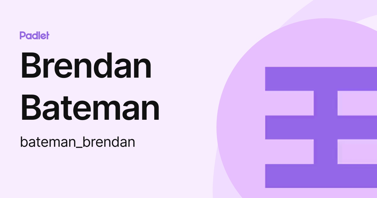 Brendan Bateman (bateman_brendan) profile | Padlet