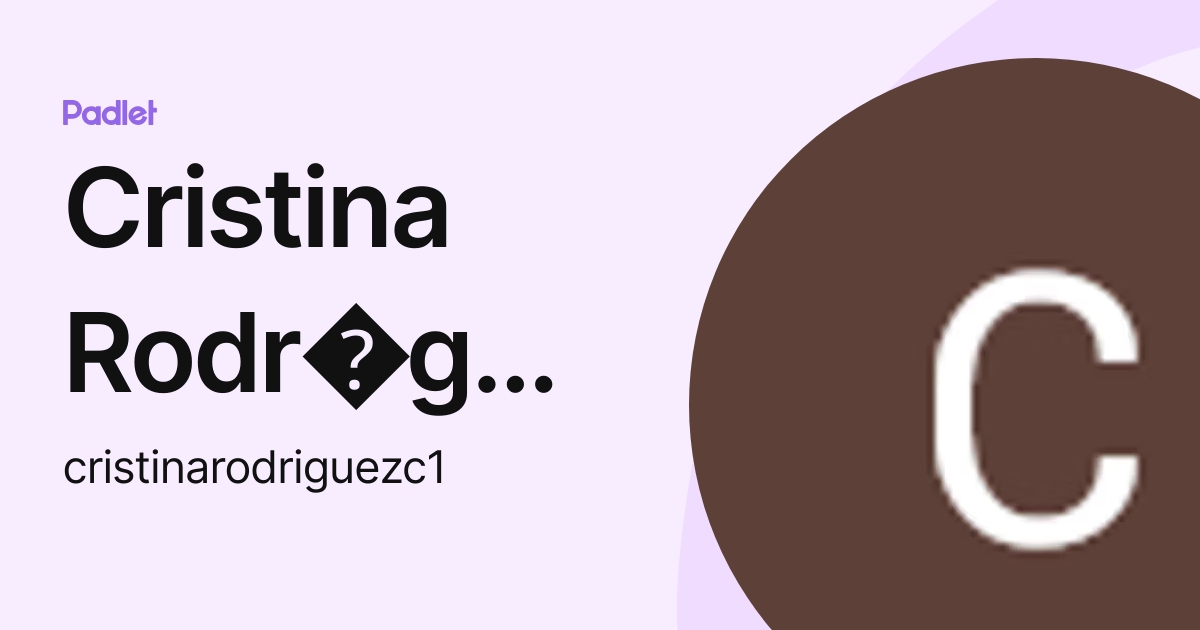 Cristina Rodr guez C rdenas (cristinarodriguezc1) profile | Padlet