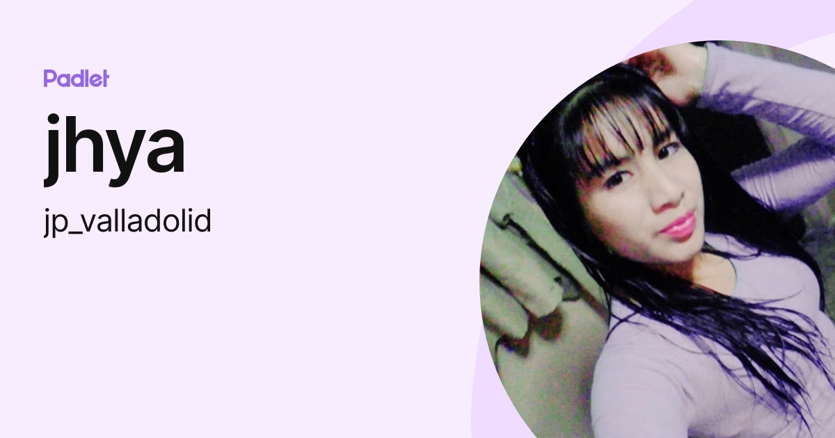 jhya (jp_valladolid) profile | Padlet