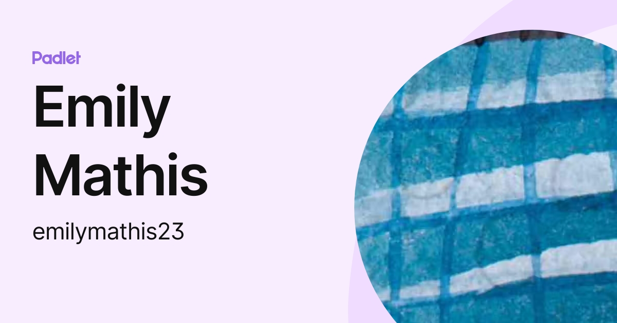 Emily Mathis (emilymathis23) profile | Padlet