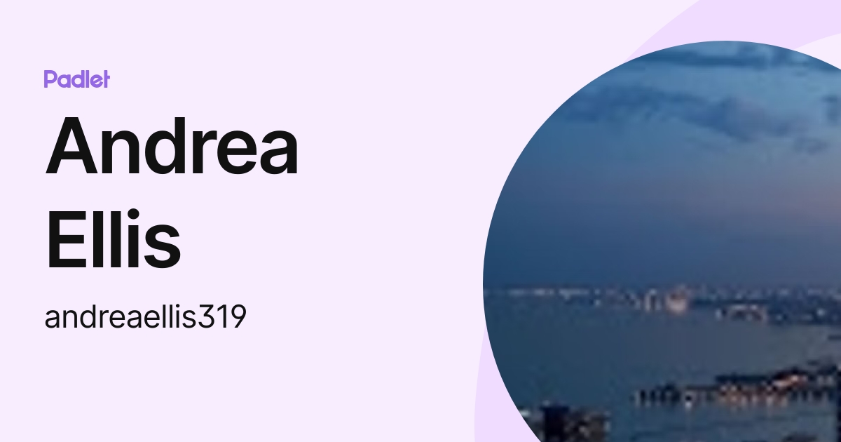 Andrea Ellis (andreaellis319) profile | Padlet