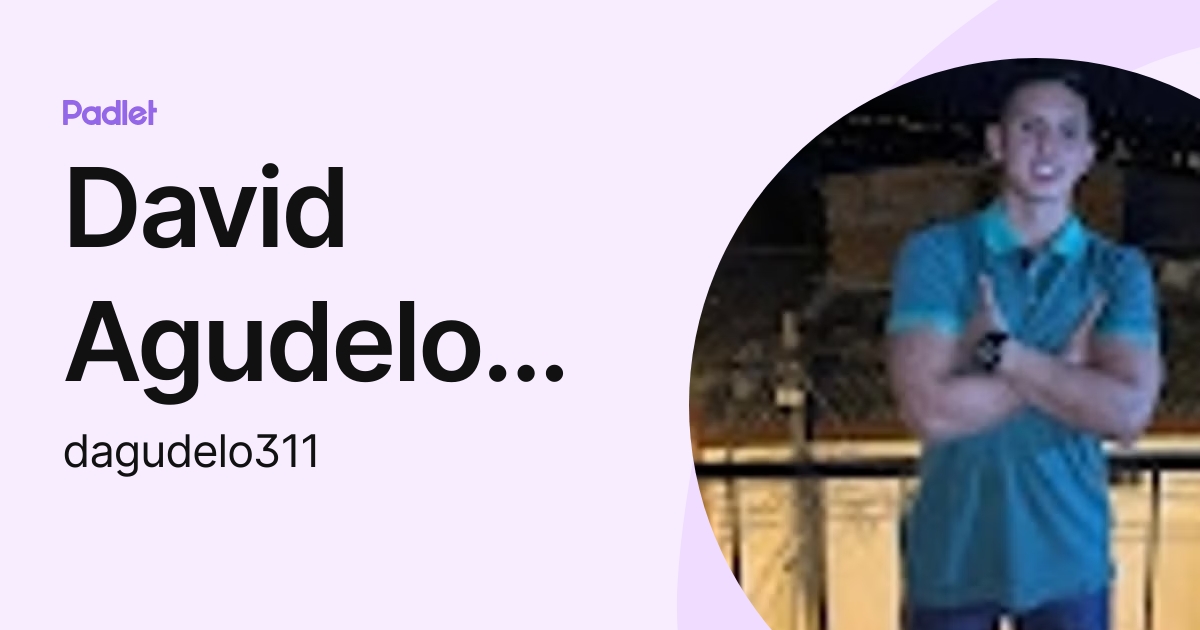 David Agudelo Grajales (dagudelo311) profile | Padlet