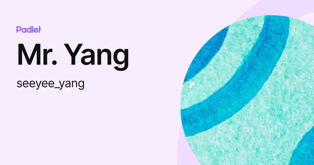 Mr. Yang (seeyee_yang) profile | Padlet