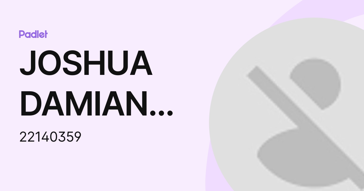 JOSHUA DAMIAN MOLINA HERNANDEZ (22140359) profile | Padlet