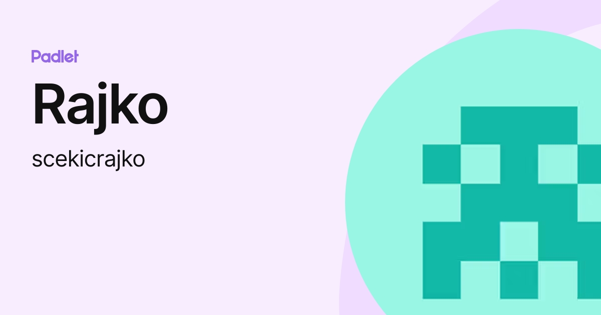 Rajko (scekicrajko) profile | Padlet