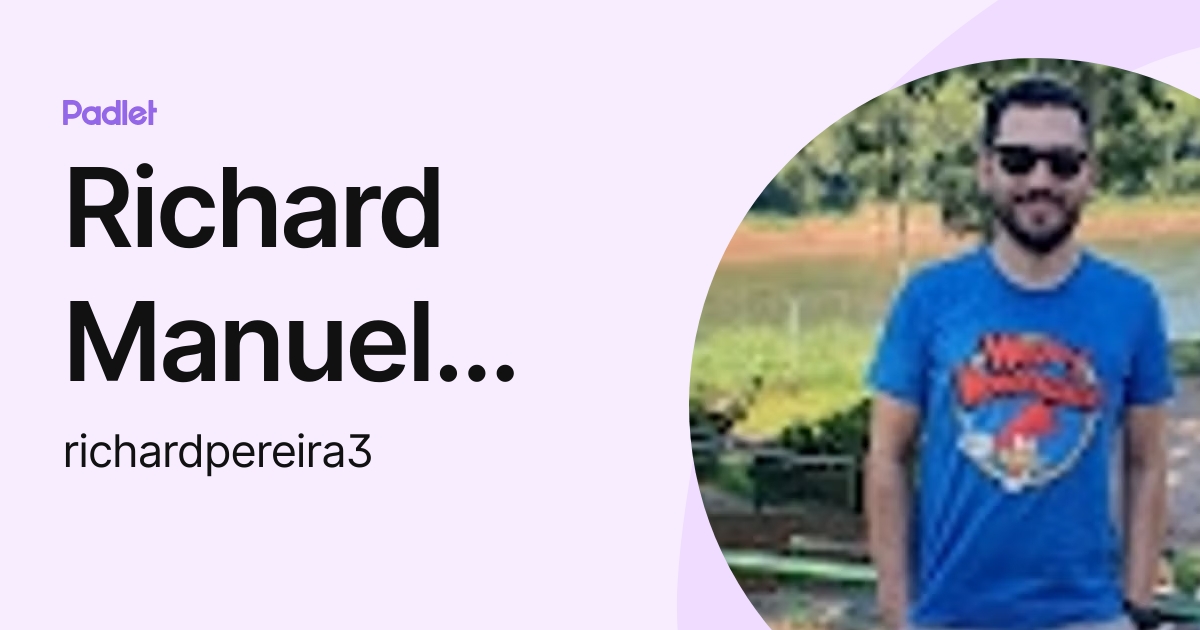 Richard Manuel Pereira Ovelar (richardpereira3) profile | Padlet