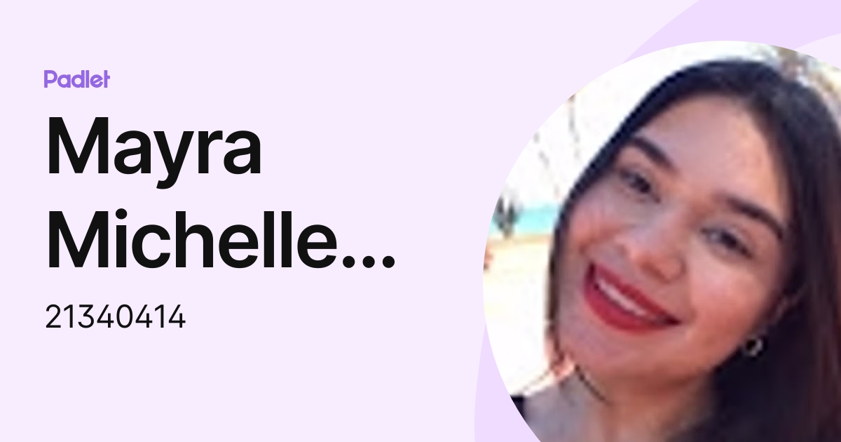 Mayra Michelle Rodr guez Reyes (21340414) profile | Padlet