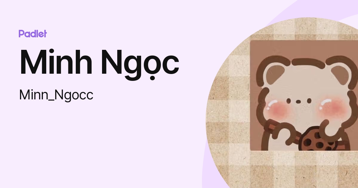 Minh Ngọc (Minn_Ngocc) profile | Padlet
