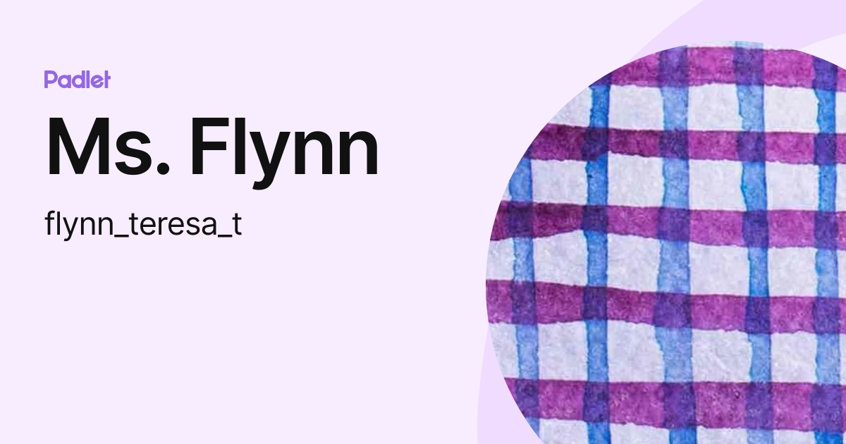 Ms. Flynn (flynn_teresa_t) profile | Padlet