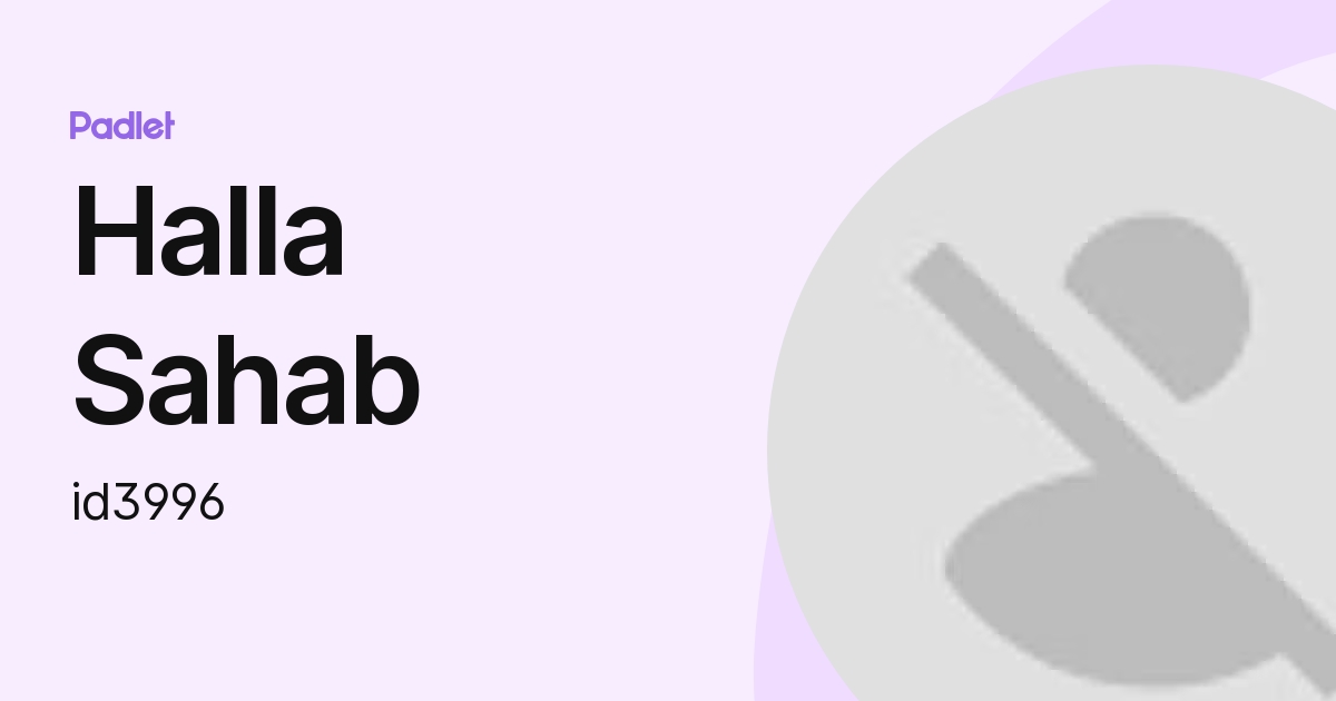Halla Sahab (id3996) profile | Padlet
