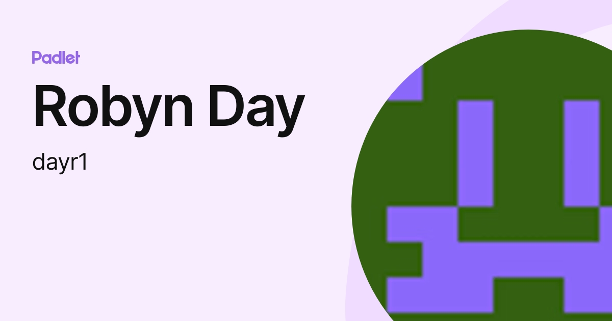 Robyn Day (dayr1) profile | Padlet