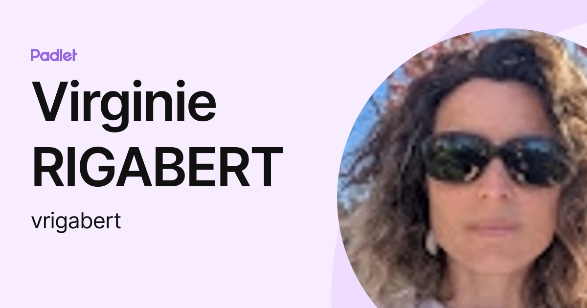 Virginie RIGABERT (vrigabert) profile | Padlet