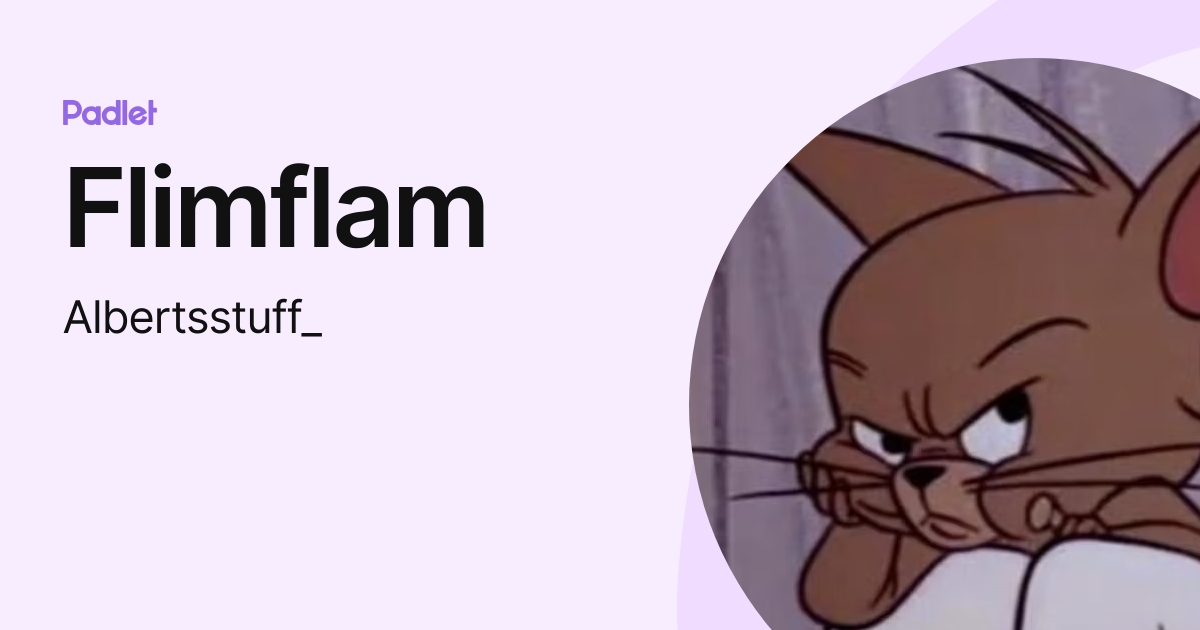 Flimflam (Albertsstuff_) profile | Padlet
