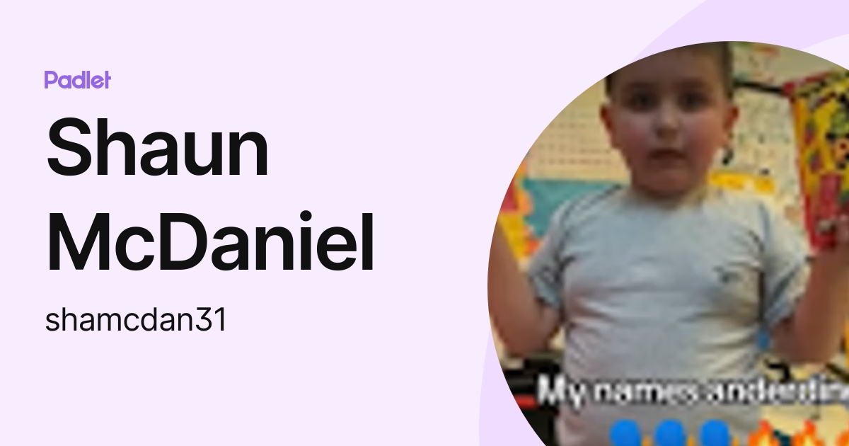 Shaun McDaniel (shamcdan31) profile | Padlet