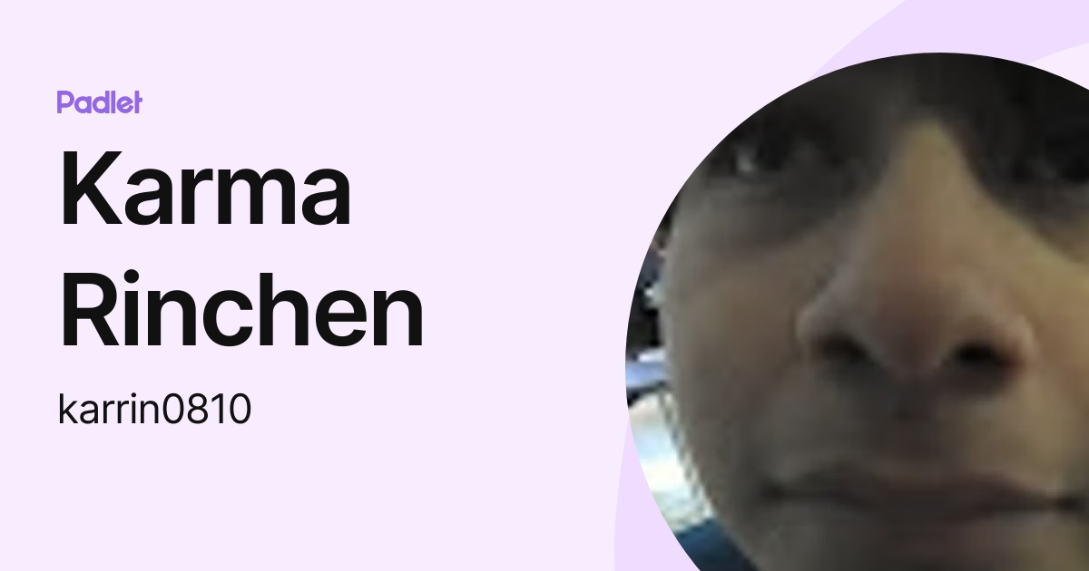 Karma Rinchen (karrin0810) profile | Padlet