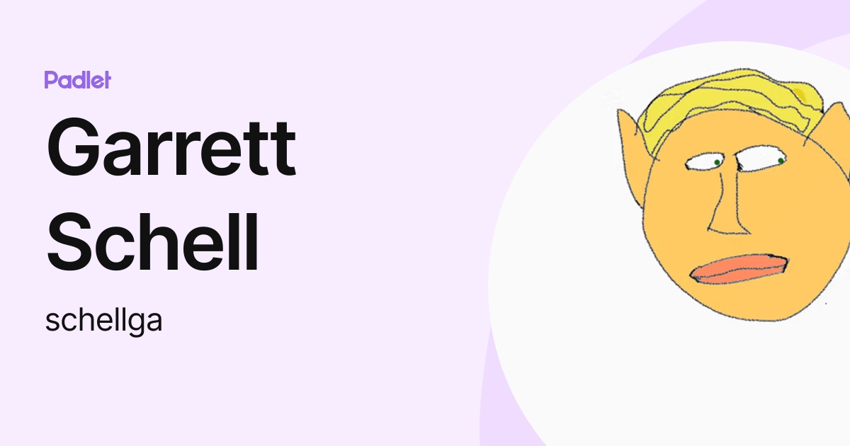 Garrett Schell (schellga) profile | Padlet