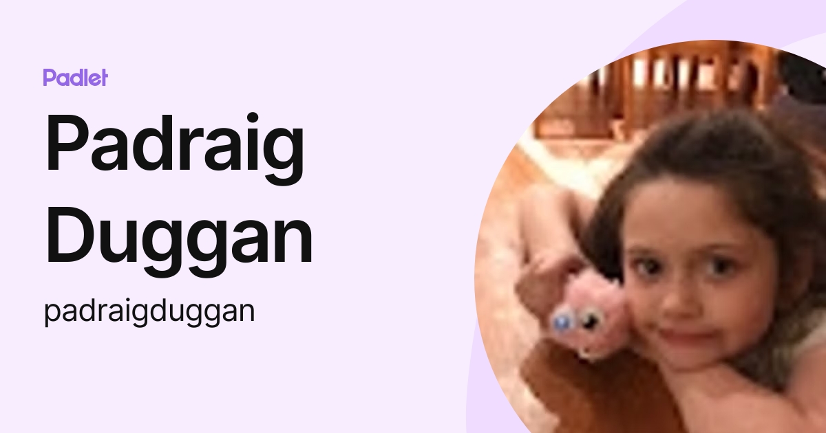 Padraig Duggan (padraigduggan) profile | Padlet