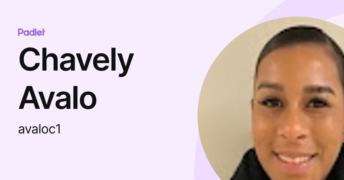 Chavely Avalo (avaloc1) profile | Padlet