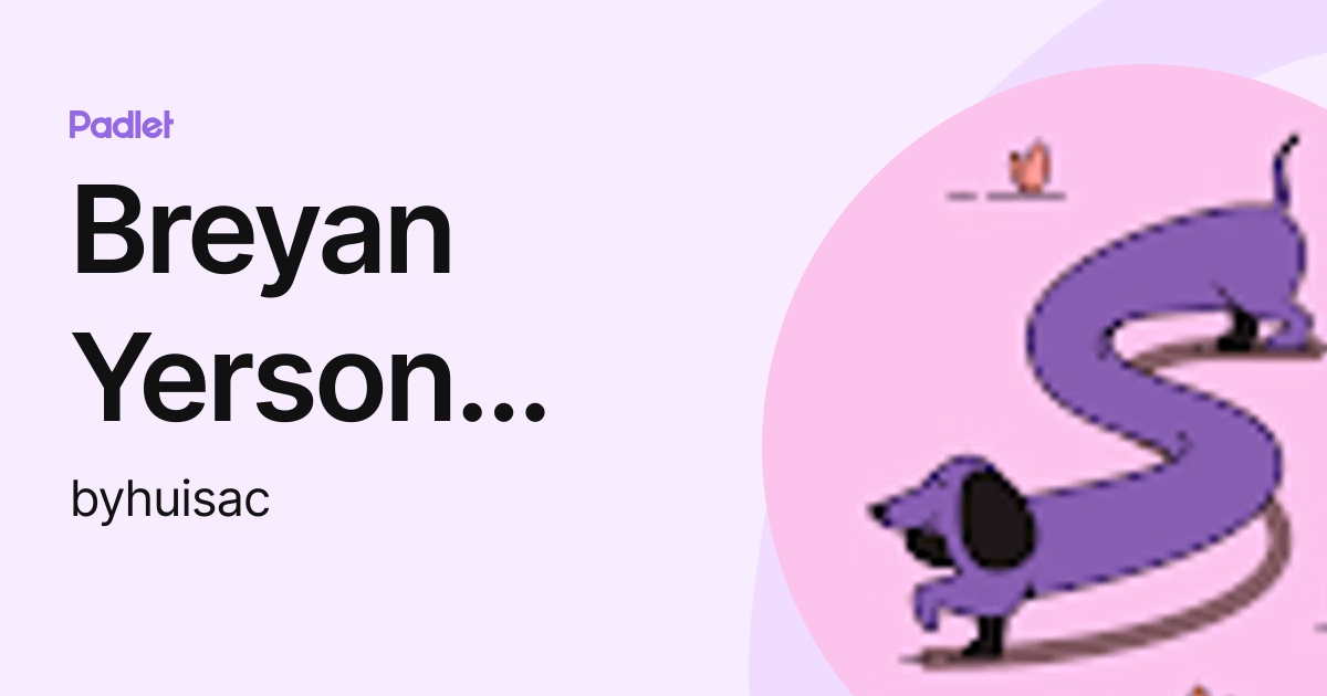 Breyan Yerson Huisa Condori (byhuisac) profile | Padlet