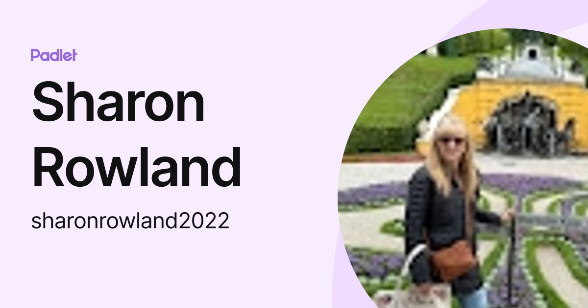 Sharon Rowland (sharonrowland2022) profile | Padlet