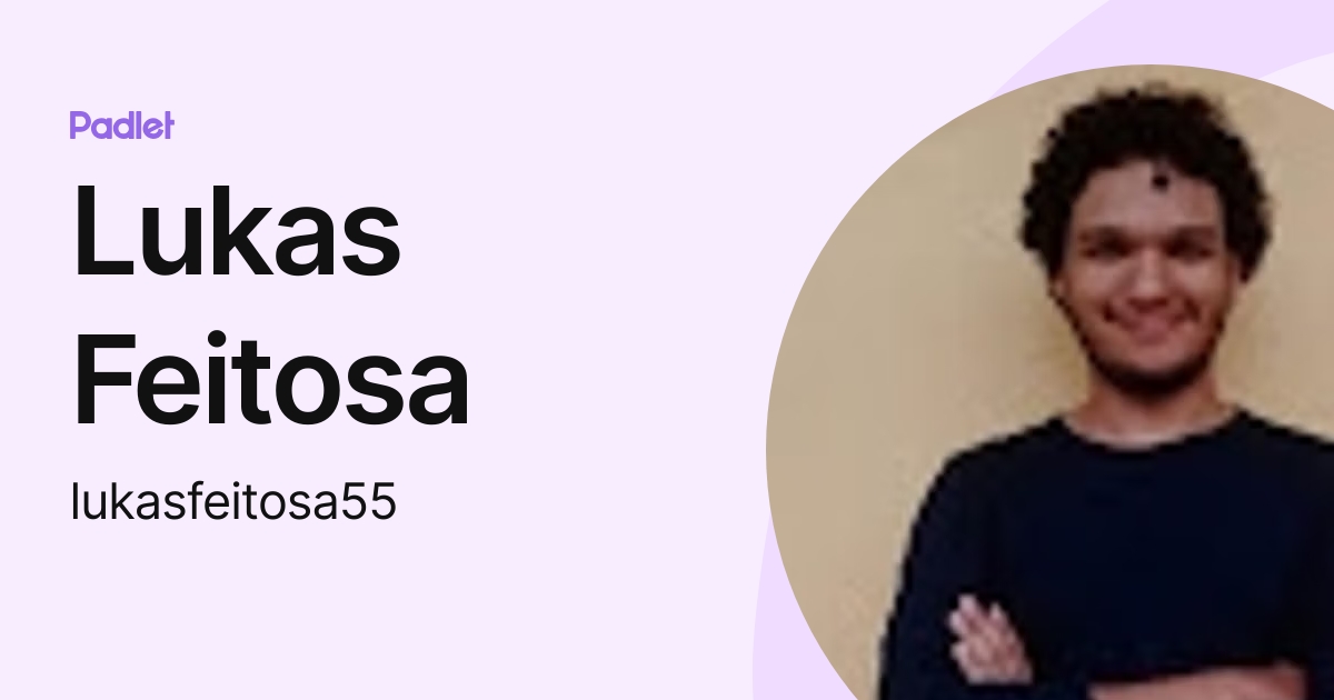 Lukas Feitosa (lukasfeitosa55) profile | Padlet