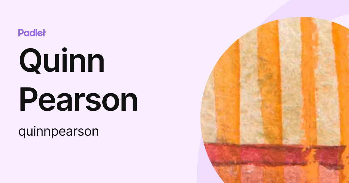 Quinn Pearson (quinnpearson) profile | Padlet