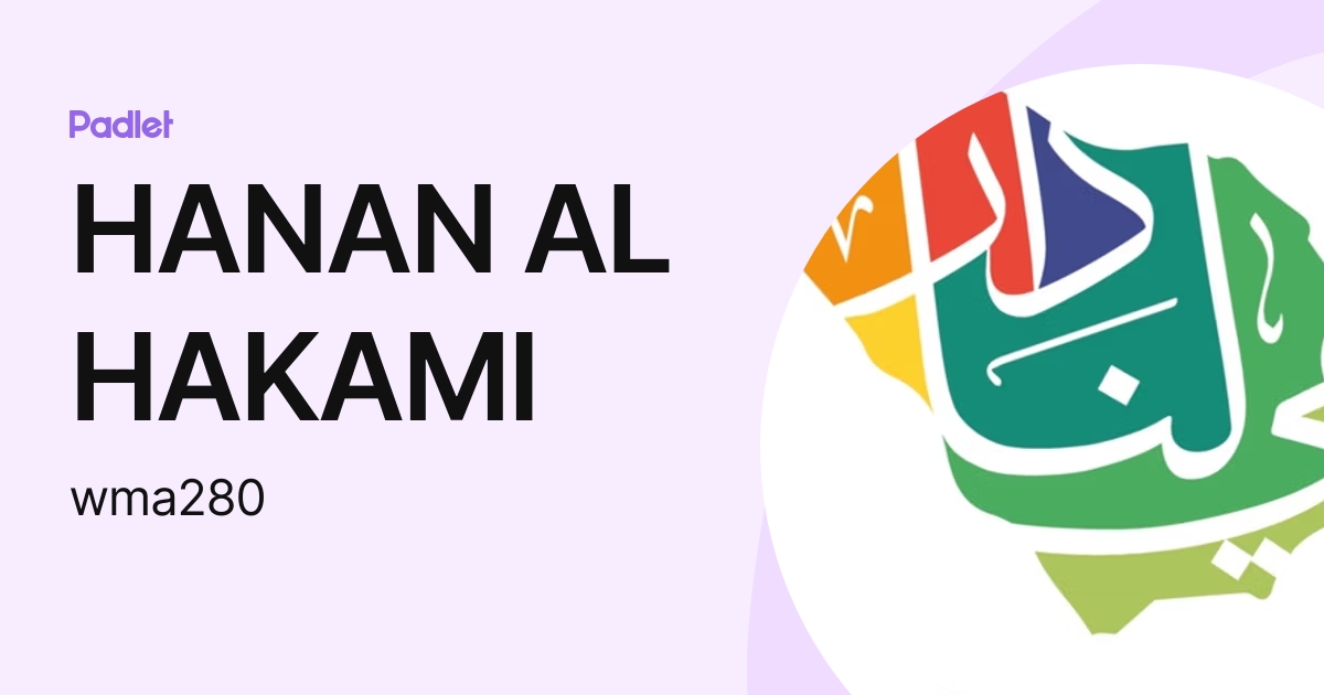 HANAN AL HAKAMI (wma280) profile | Padlet