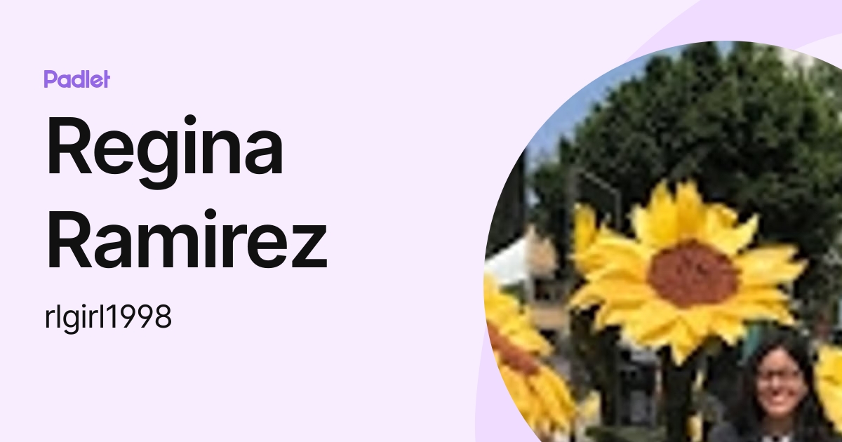 Regina Ramirez (rlgirl1998) profile | Padlet