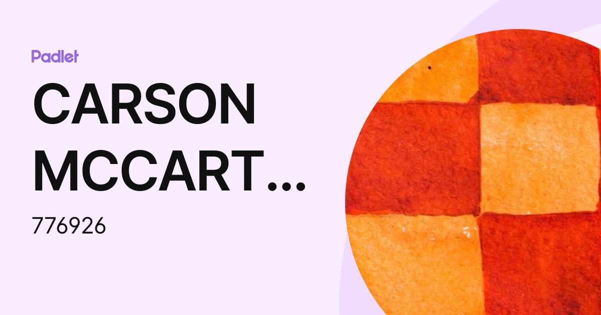 CARSON MCCARTHY-GROVER (776926) profile | Padlet