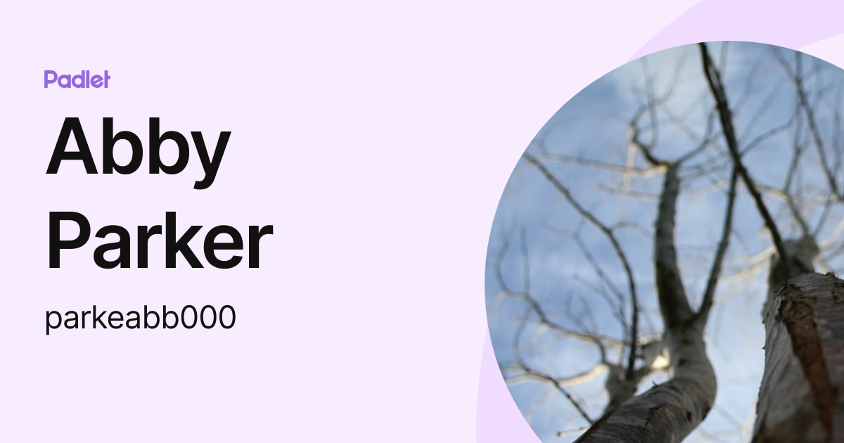 Abby Parker (parkeabb000) profile | Padlet