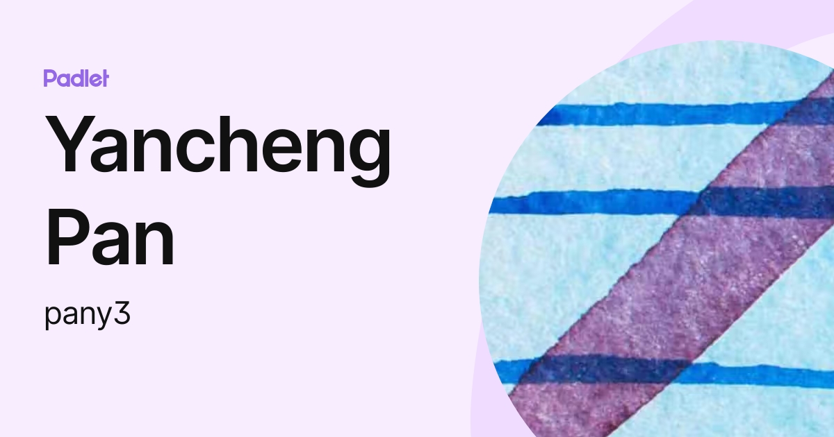 Yancheng Pan (pany3) profile | Padlet