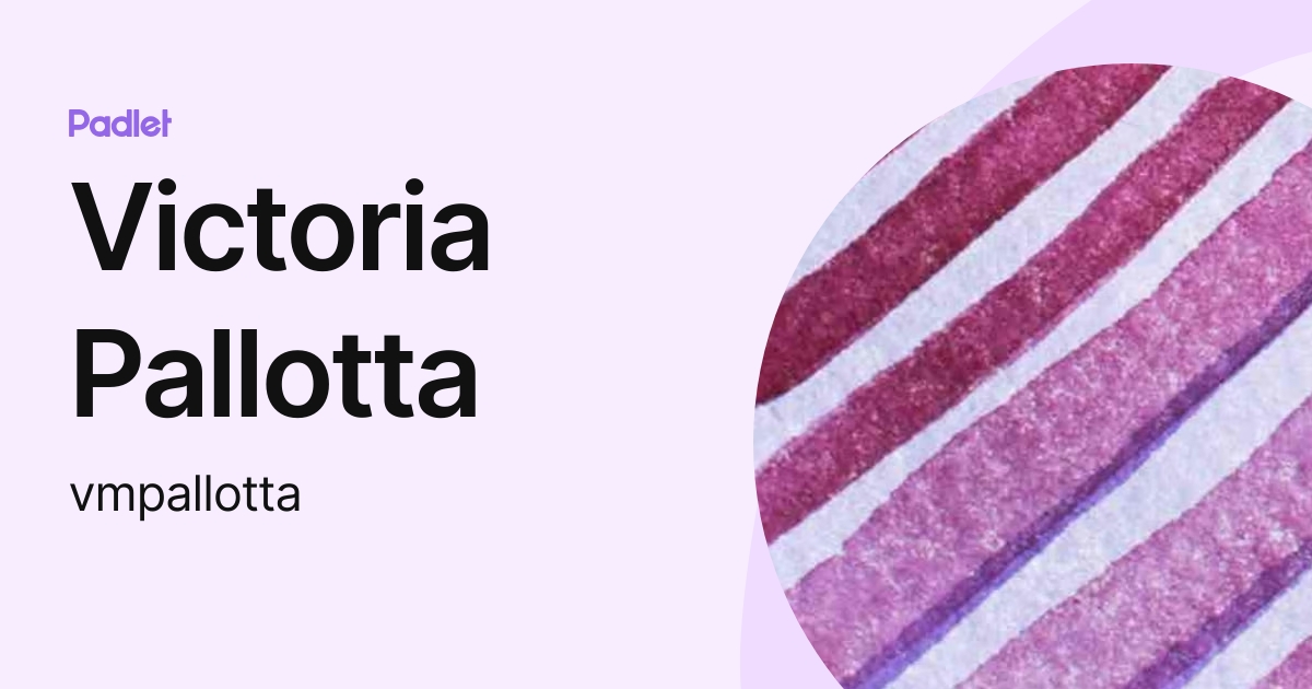 Victoria Pallotta (vmpallotta) profile | Padlet