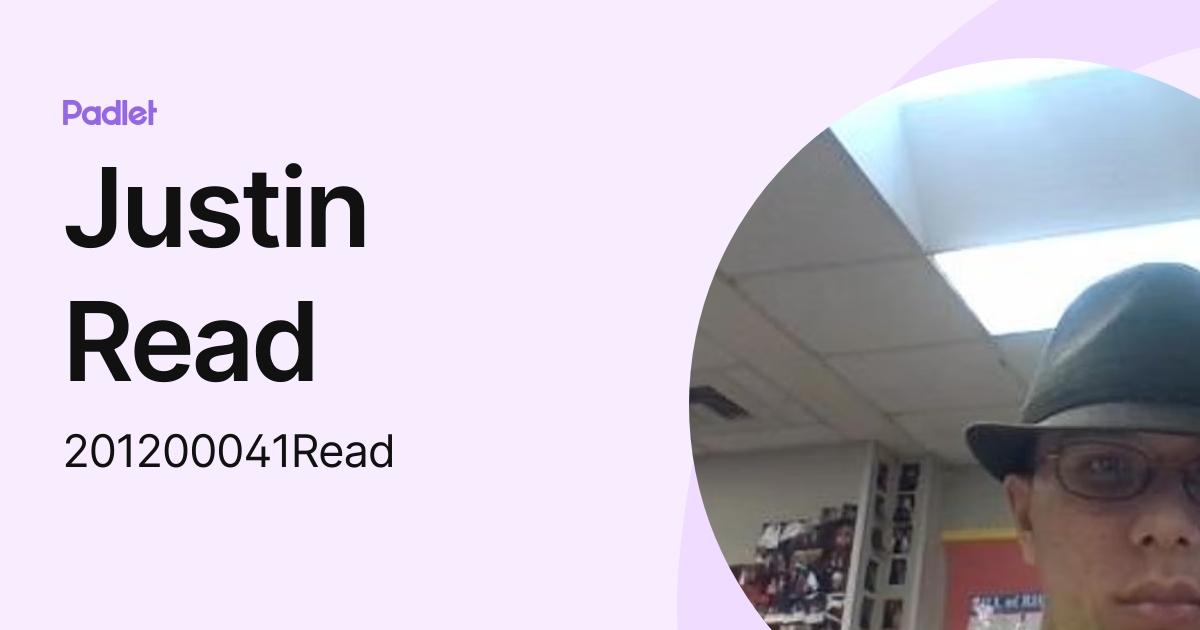Justin Read (201200041Read) profile | Padlet