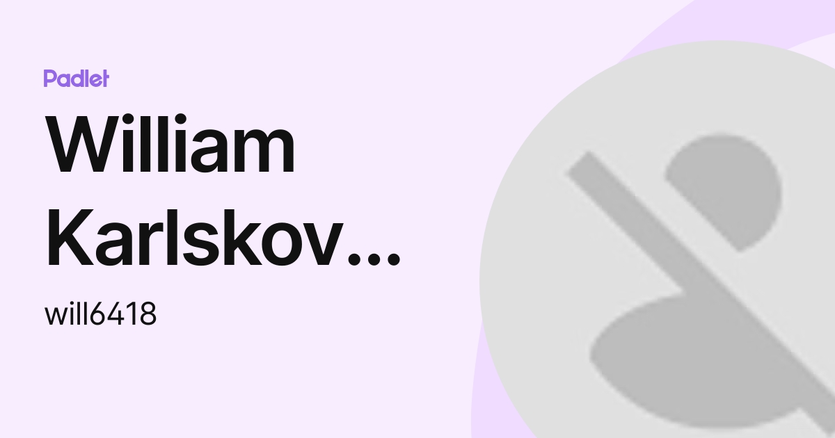 William Karlskov Thøgersen 7C Fælleshåbsskolen (will6418) profile | Padlet