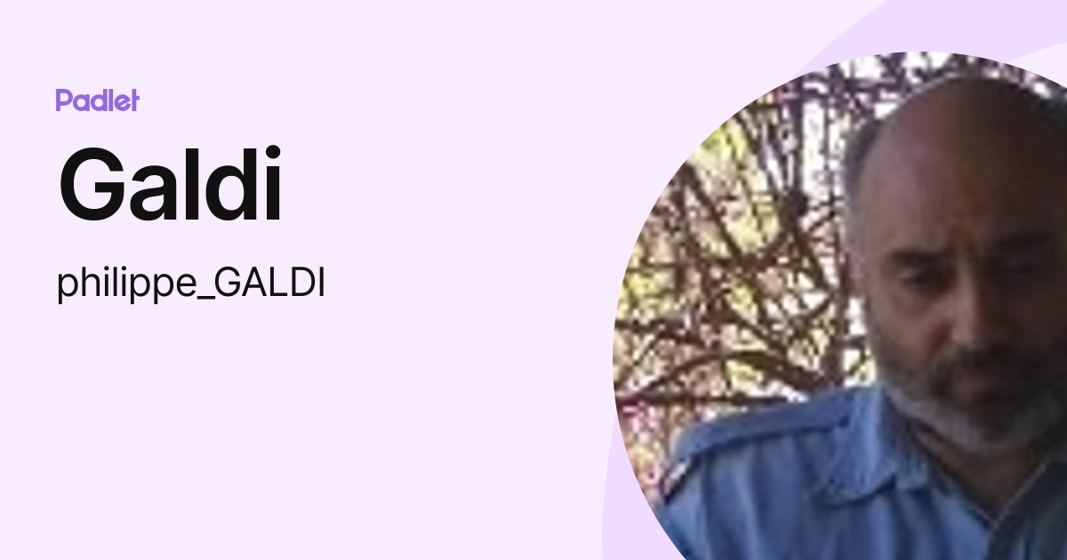 Galdi (philippe_GALDI) profile | Padlet