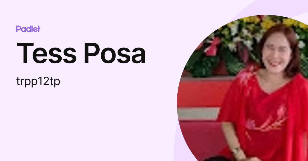Tess Posa (trpp12tp) profile | Padlet