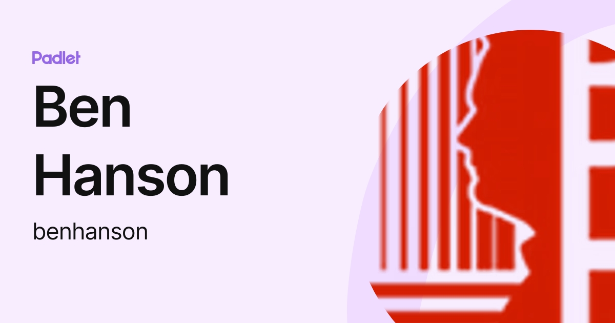 Ben Hanson (benhanson) profile | Padlet