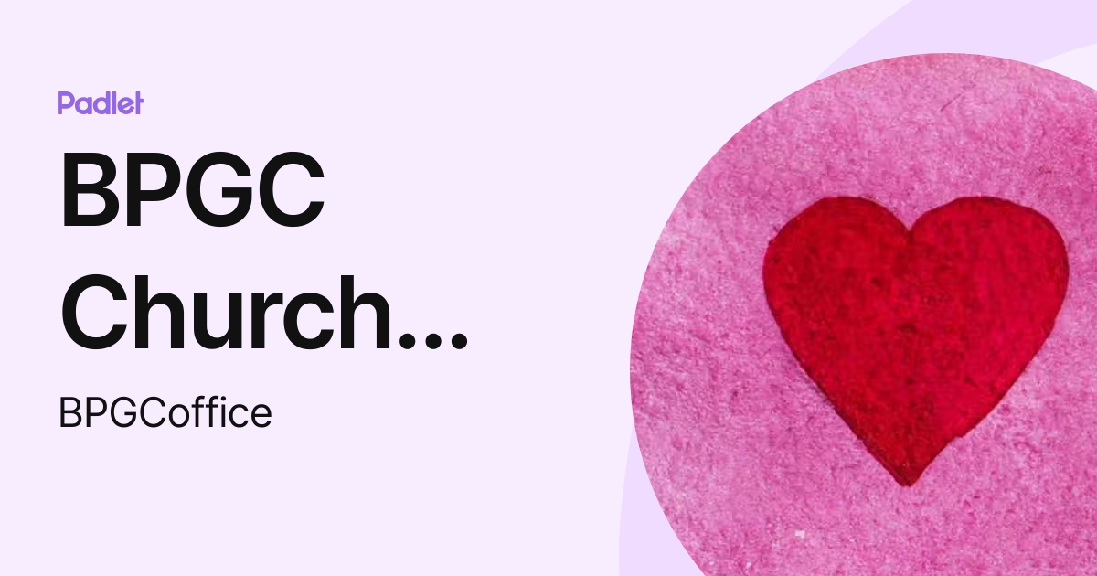 BPGC Church Office (BPGCoffice) profile | Padlet