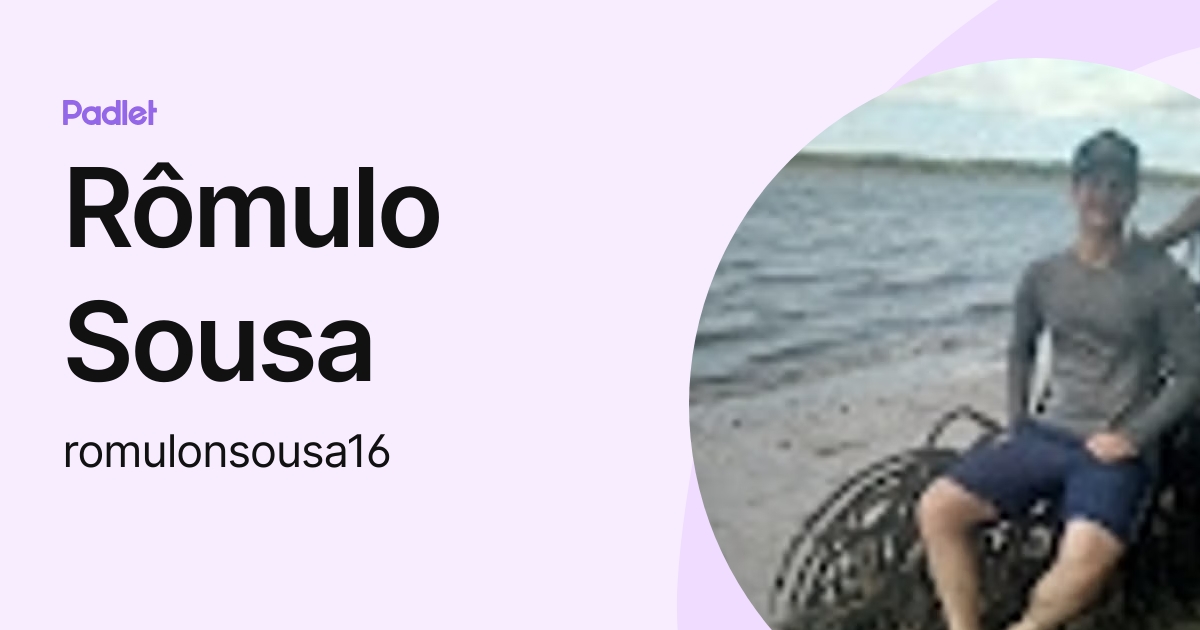 Rômulo Sousa (romulonsousa16) profile | Padlet