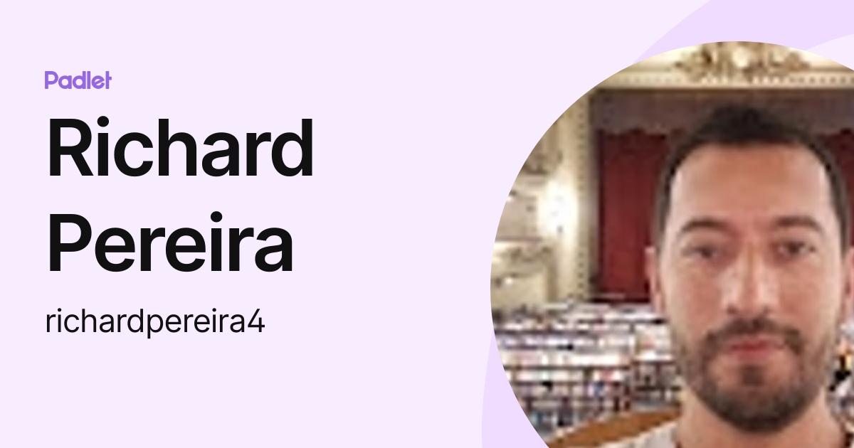 Richard Pereira (richardpereira4) profile | Padlet