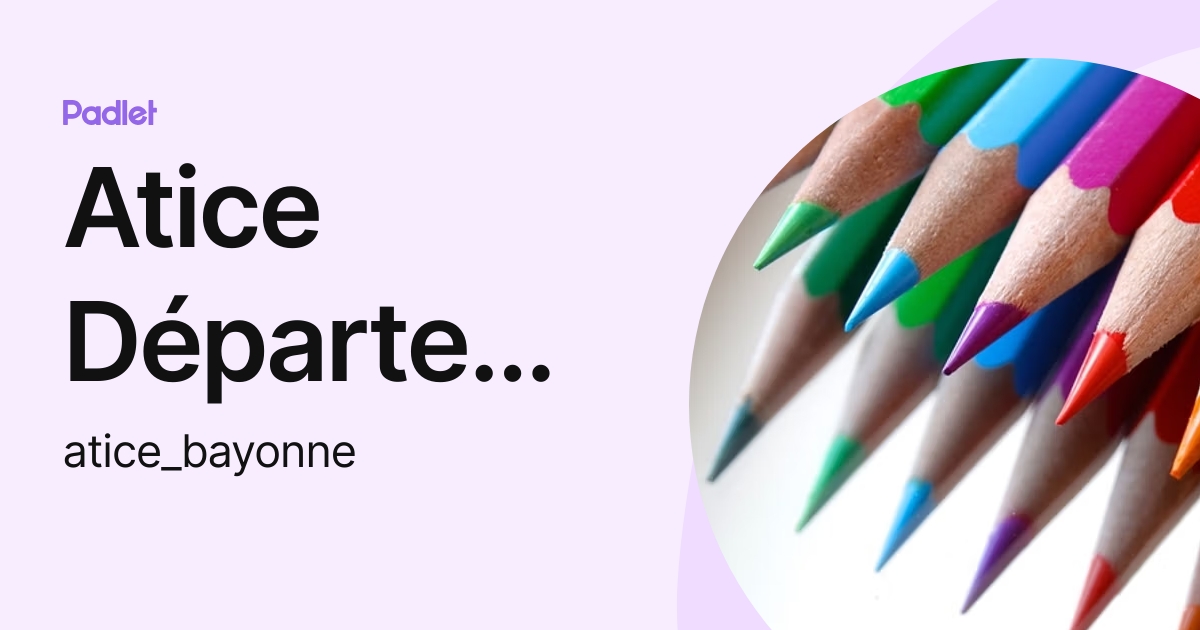 Atice Départementaux 64 (atice_bayonne) profile | Padlet