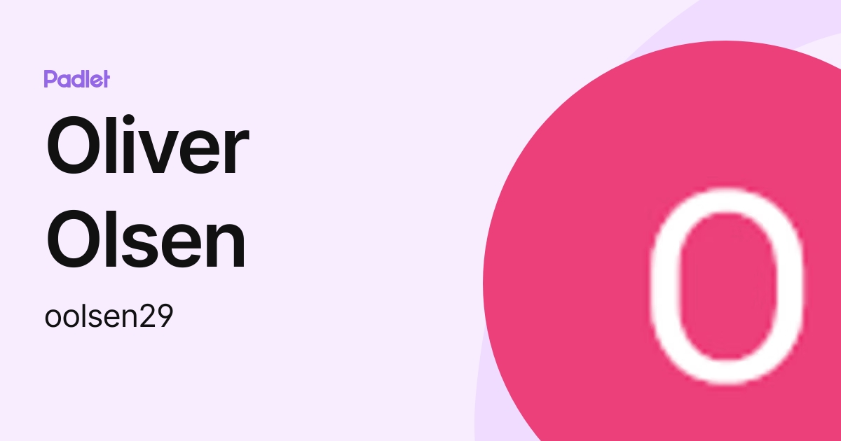 Oliver Olsen (oolsen29) profile | Padlet