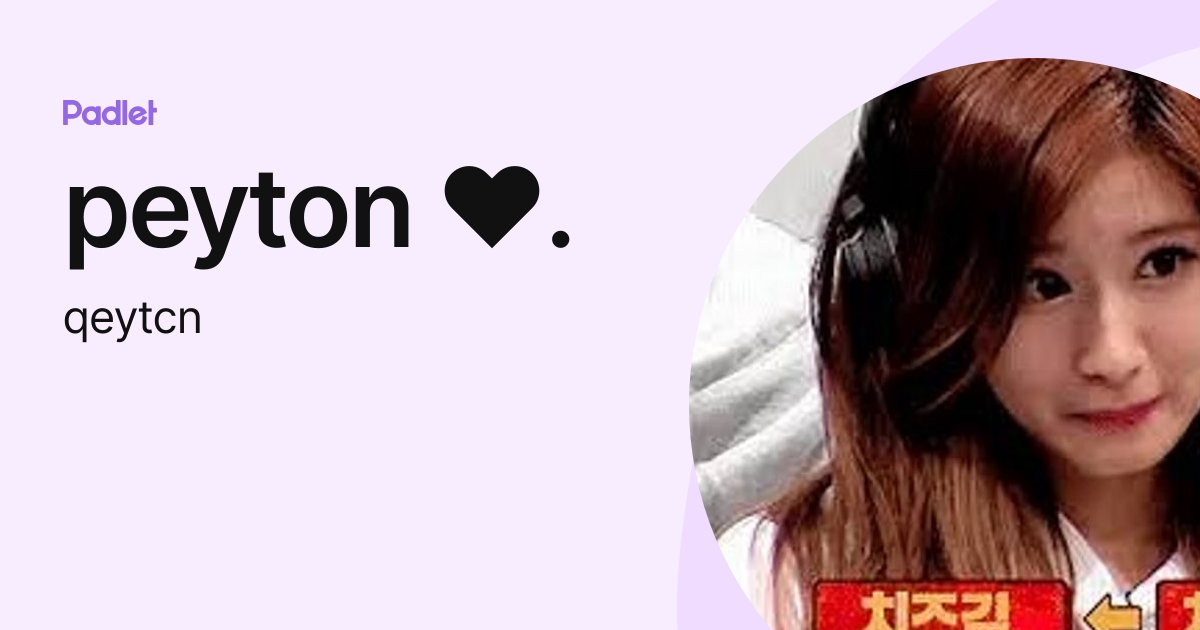 peyton ♥️. (qeytcn) profile | Padlet