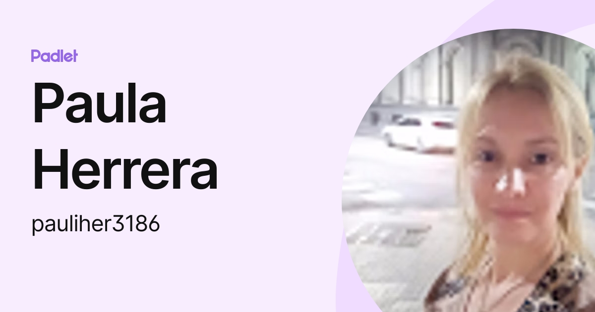 Paula Herrera (pauliher3186) profile | Padlet
