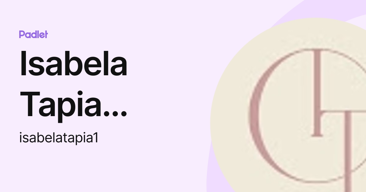 Isabela Tapia Gelain (isabelatapia1) profile | Padlet